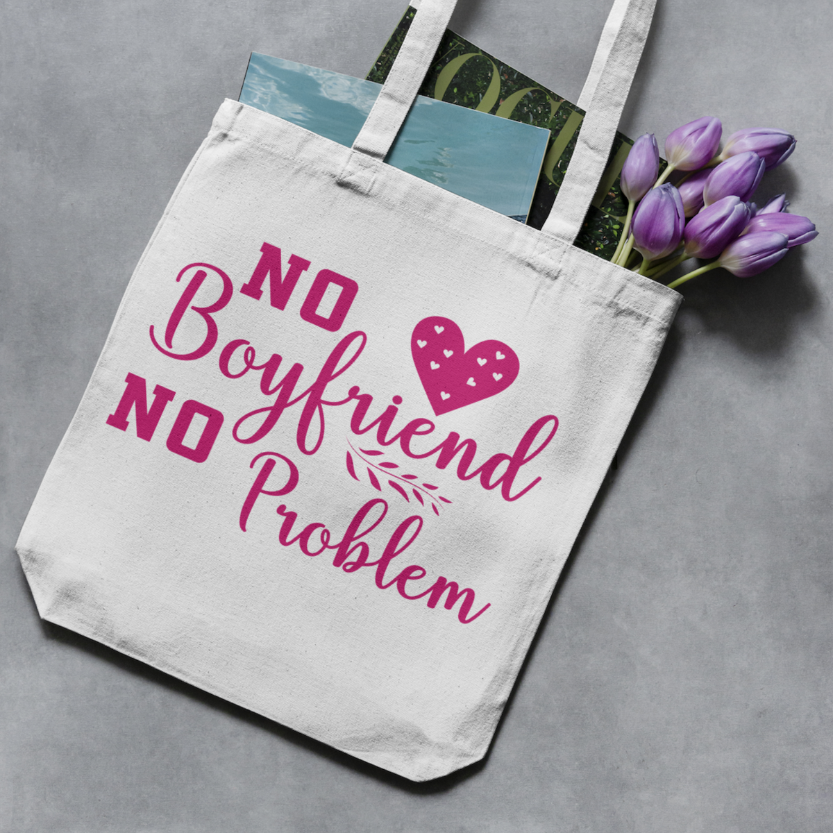 No boyfriend no problem SVG | Digital Download | Cut File | SVG | Only ...